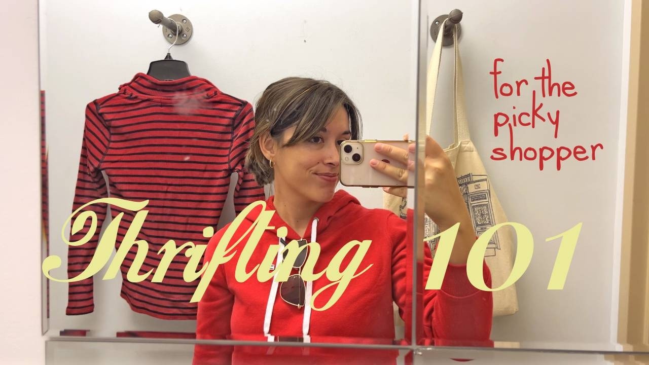 the picky thrifter's guide (how to thrift 101) - YouTube