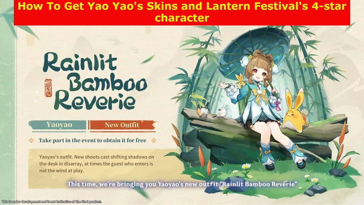 How To Get Yao Yao's Skins and Lantern Festival's selectable 4-star ...