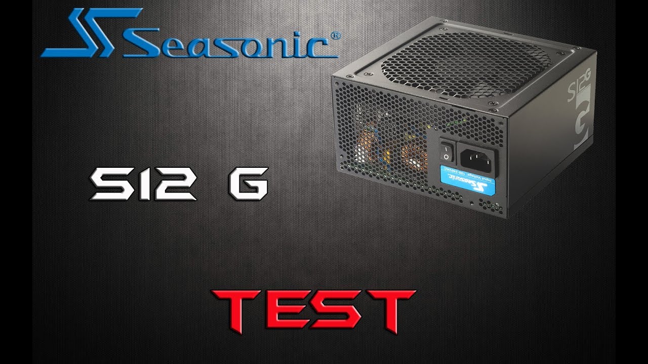 Seasonic S12G 550W 80+ GOLD - rzut okiem i test zasilacza - YouTube