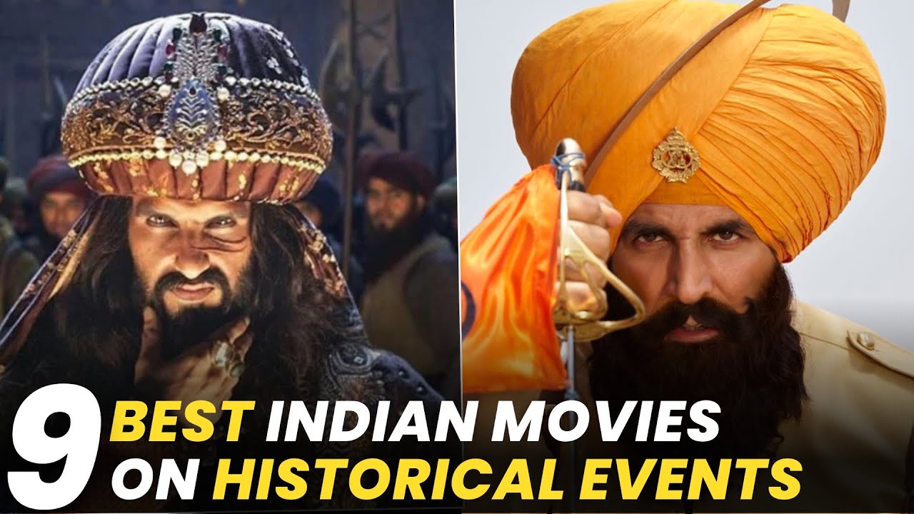 Top 9 Best Indian Movies Based on Historical Events | Bollywood Movies Based on True Events ...