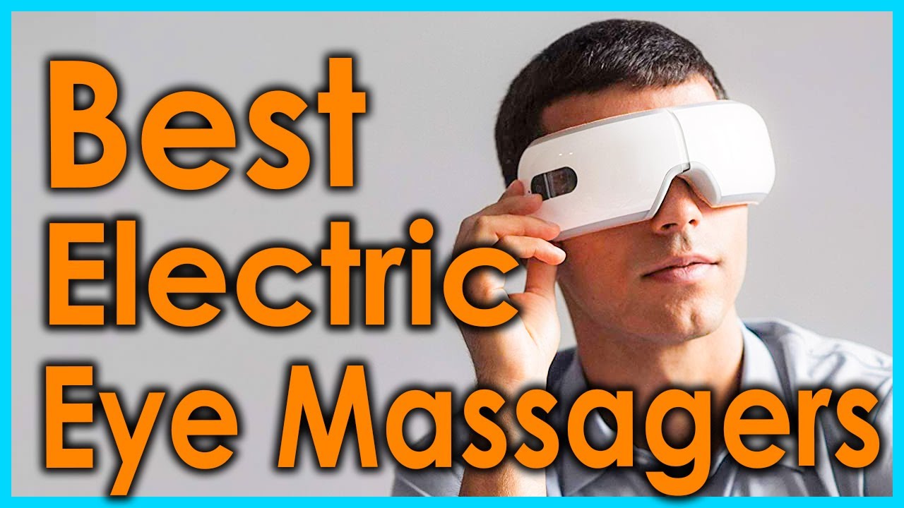 Best Electric Eye Massagers In 2021 Top 5 Picks Youtube