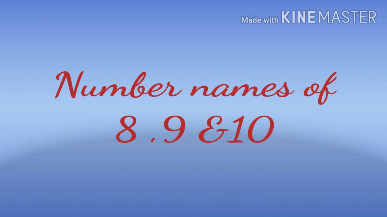 Number names of 8 , 9 & 10 - YouTube