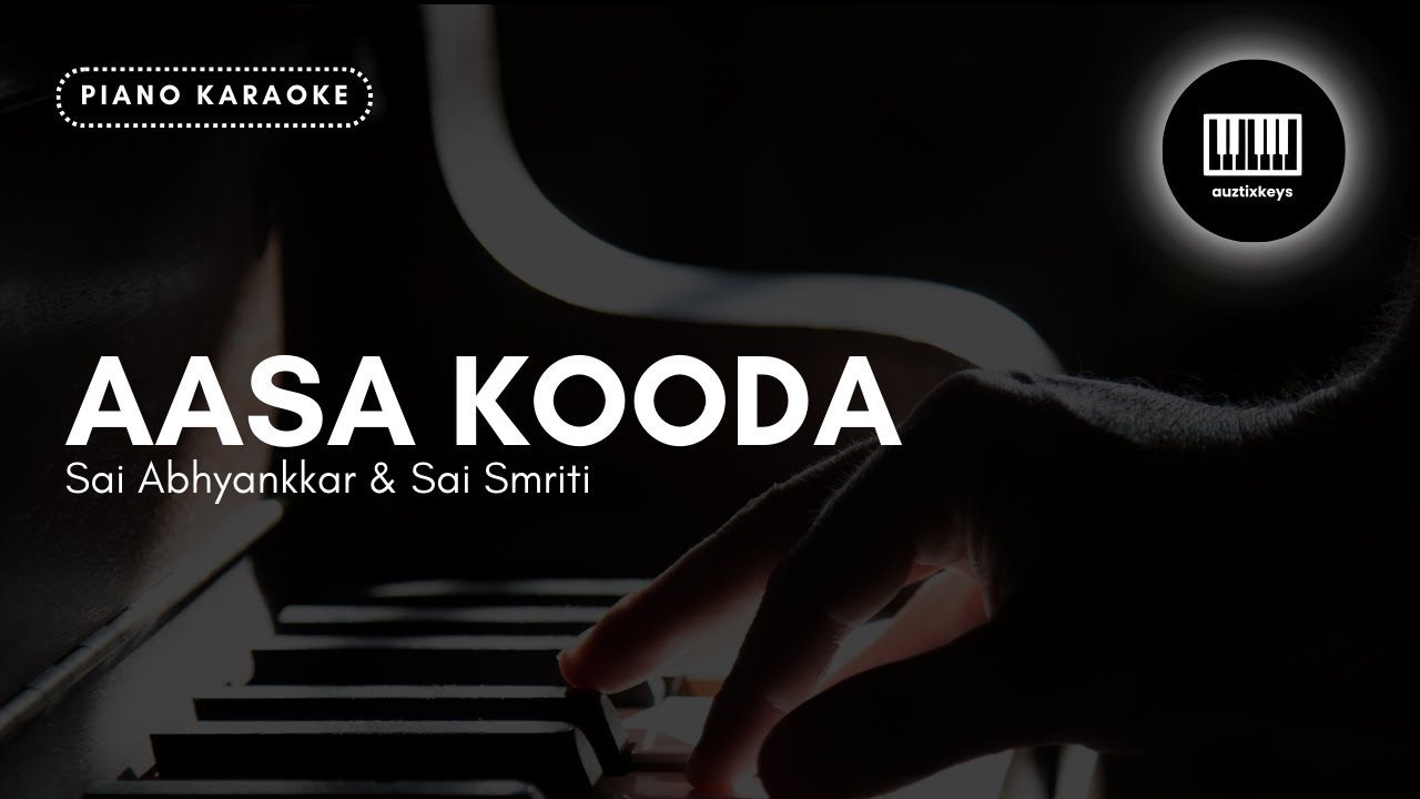 Aasa Kooda - Think Indie | Piano Karaoke | Unplugged | AuztixKeys - YouTube