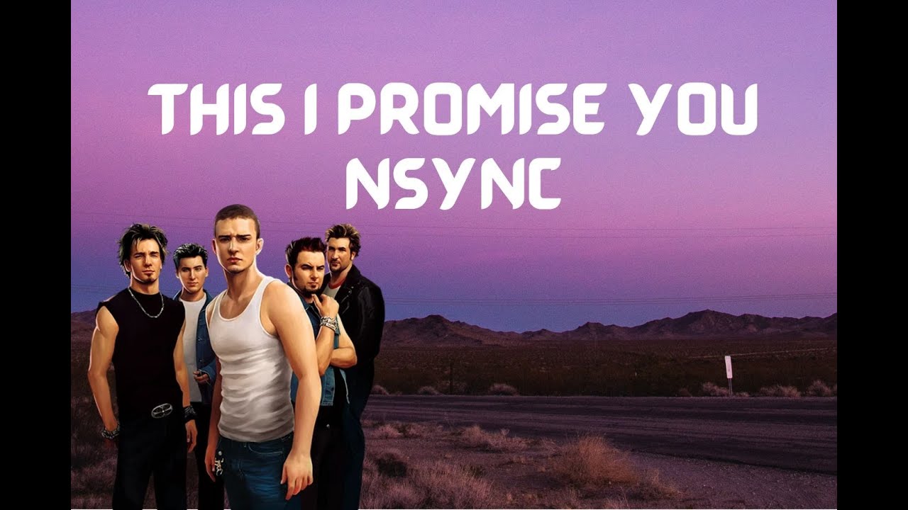 This I Promise You - NSYNC Lyrics - YouTube