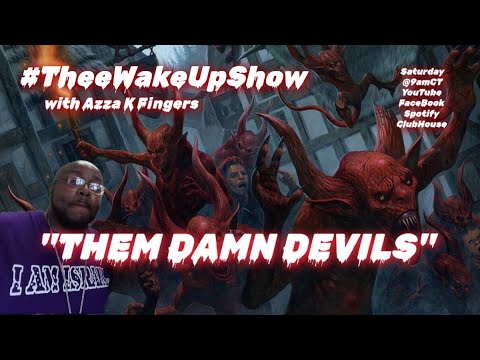#TheeWakeUpShow "THEM DAMN DEVILS" - YouTube