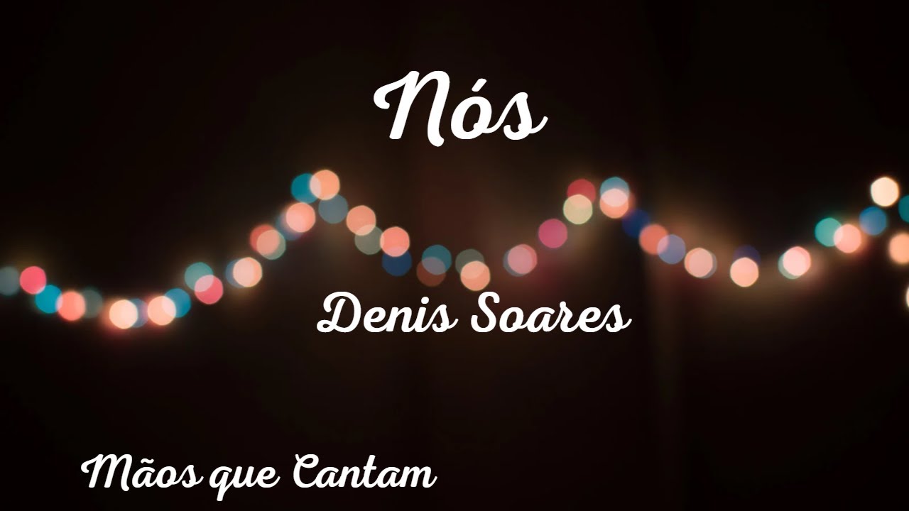 Nós - Denis Soares (Interpretada por Mãos que Cantam) - YouTube