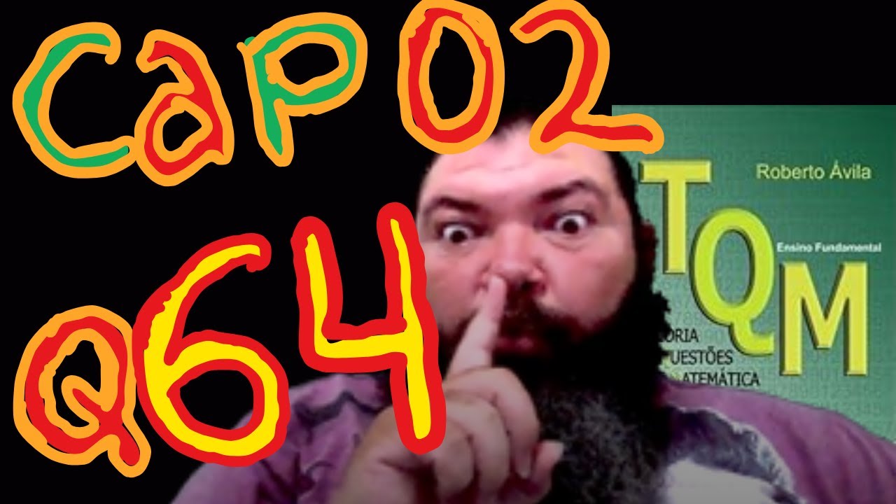 LIVRO TQM CAP 2 EXERCICIO 64 MATEMÁTICA - YouTube