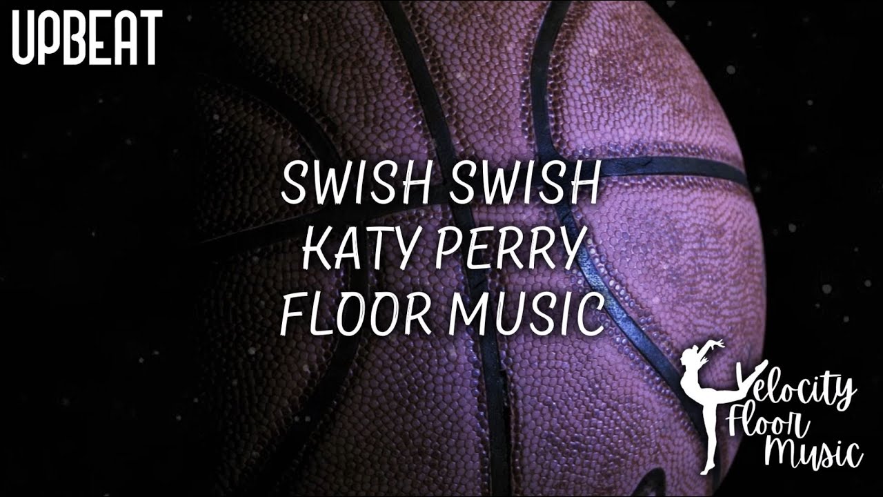Swish Swish - Katy Perry - 1.15 Gymnastics Floor Music - YouTube