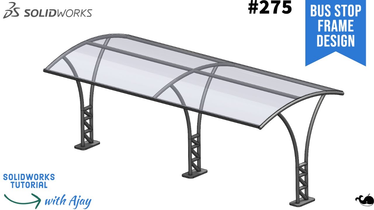Bus Stop Frame Design #275 |design with ajay ||#SolidWorks|| - YouTube