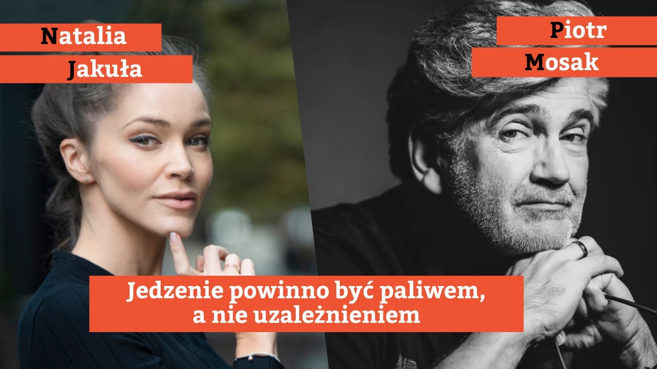Jedzenie powinno być paliwem, a nie uzależnieniem | Natalia Jakuła i ...