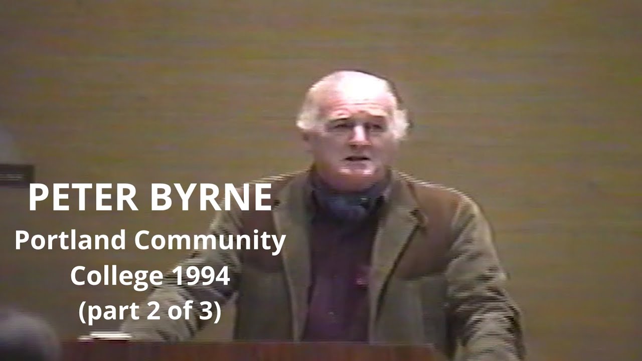 Peter Byrne—Portland Community College 1994 (part 2 of 3) - YouTube