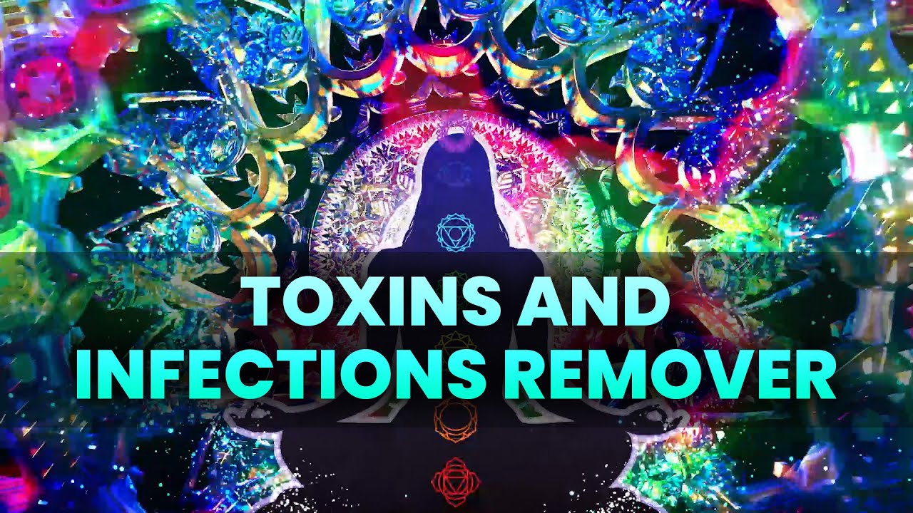 Powerful Toxins & Infections Remover | Full Body Detoxification ...