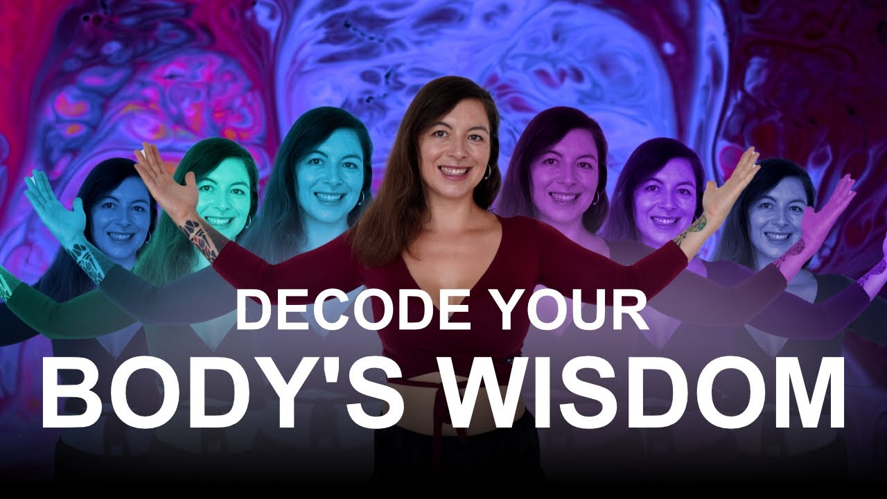 7 Key Principles of Body Wisdom I Decode your Body` s language - YouTube
