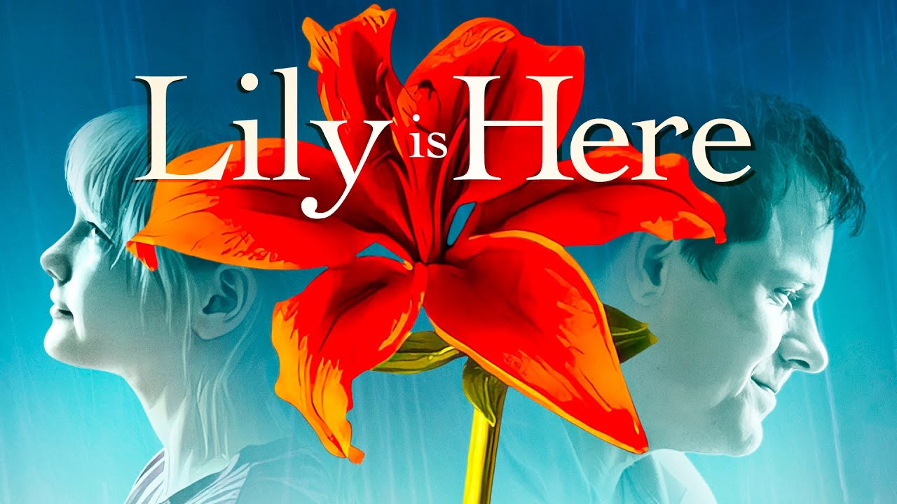 Lily Is Here FULL MOVIE | Drama Movies | Amanda Joy Erickson | Girls ...