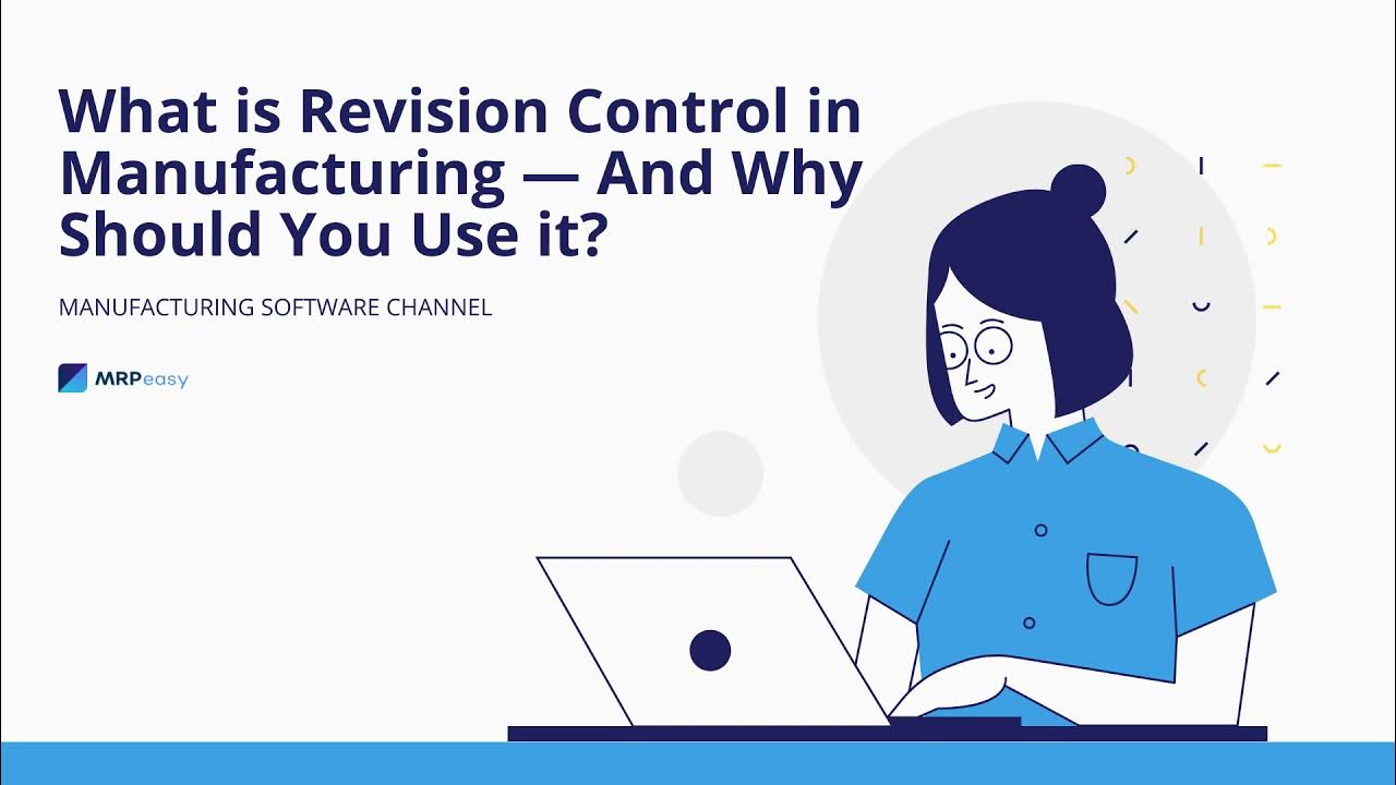 What is Revision Control in Manufacturing — And Why Should You Use it ...