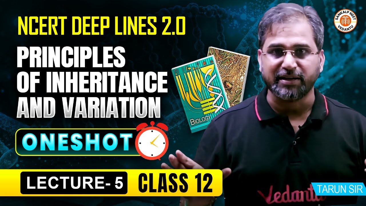 PRINCIPLE OF INHERITANCE AND VARIATION CLASS 12 | NCERT DEEP LINES | NCERT NEET 2025 | BY TARUN ...
