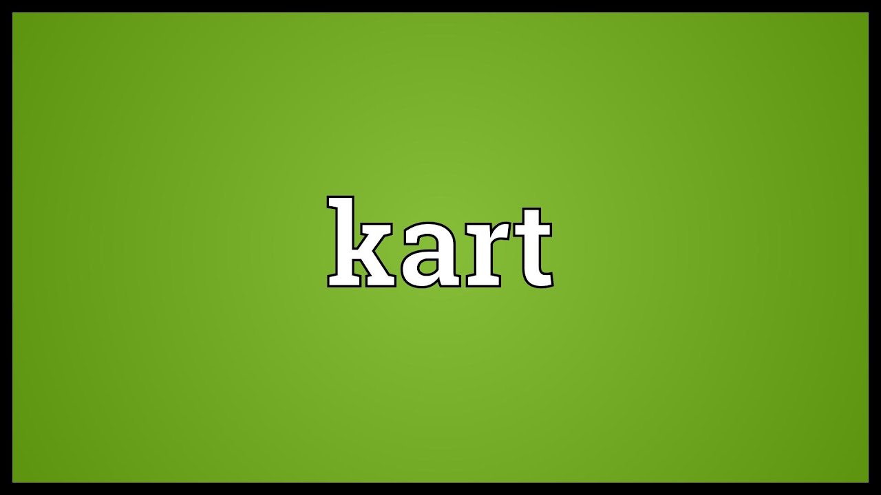 Kart Meaning - YouTube