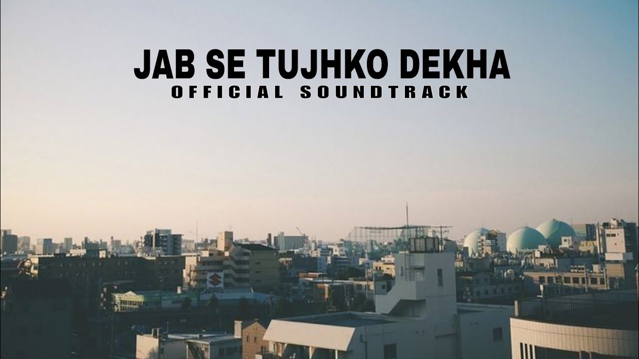 JAB SE TUJHKO DEKHA (OFFICIAL SOUNDTRACK)| EMON HAZARIKA | NEW ROMANTIC LOVE SONG 2025 | E H ...