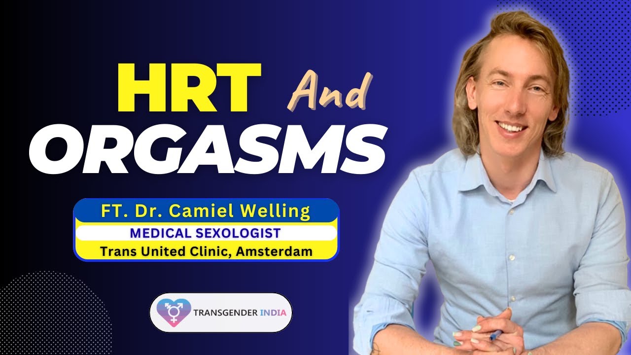 Sexologist Reveals: How HRT Changes Orgasms for Trans Women | Dr.Camiel ...