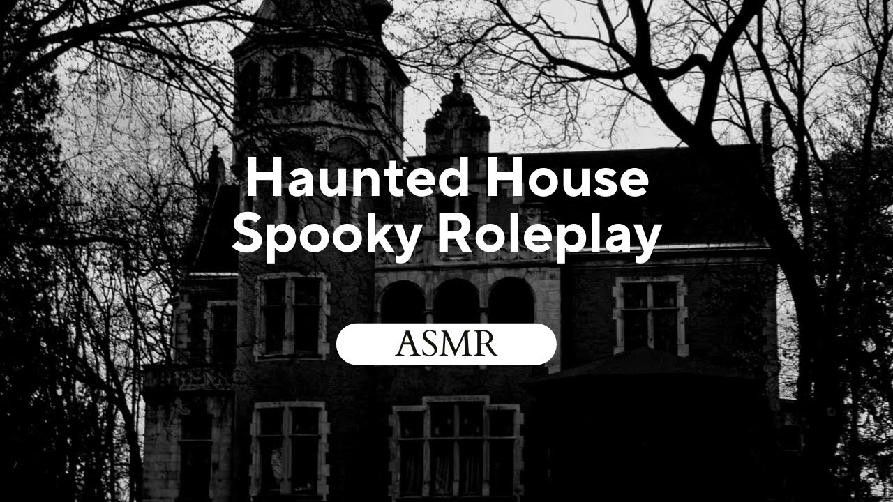 Haunted House - Spooky Roleplay [ASMR] [French Accent] [F4A] - YouTube