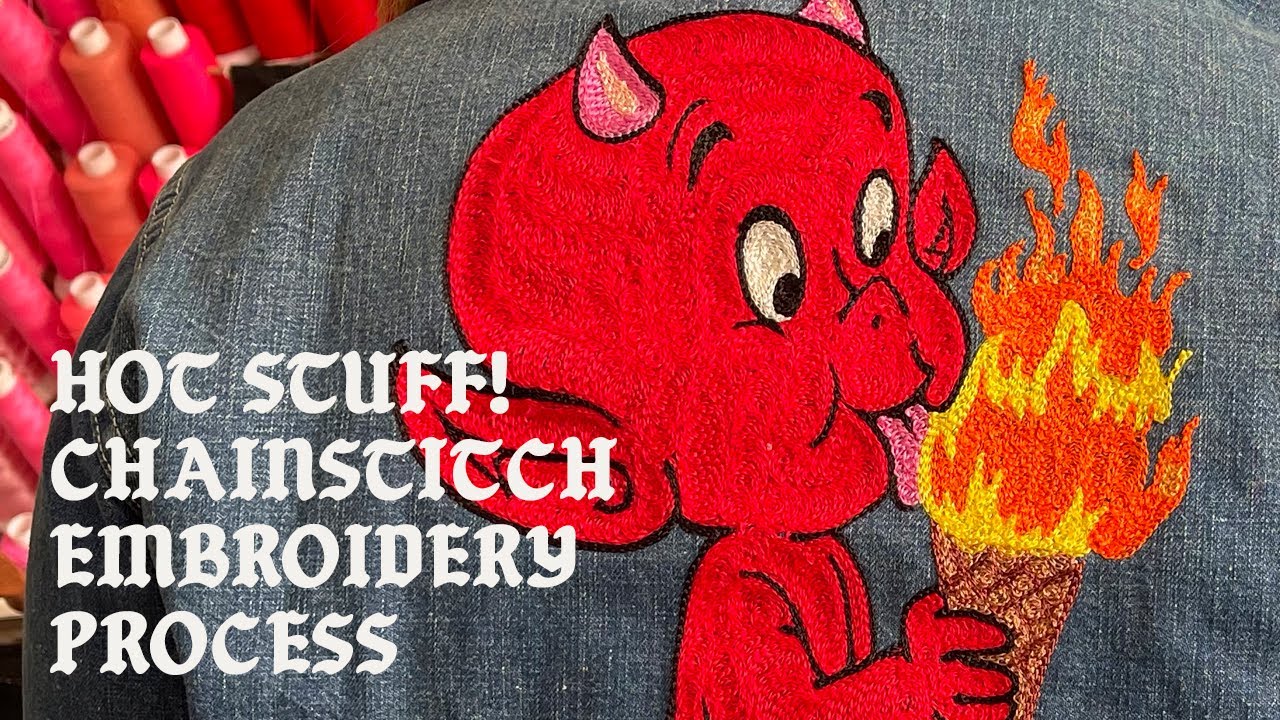 Custom Jacket Chain Stitch Embroidery Process. Hot Stuff! - YouTube