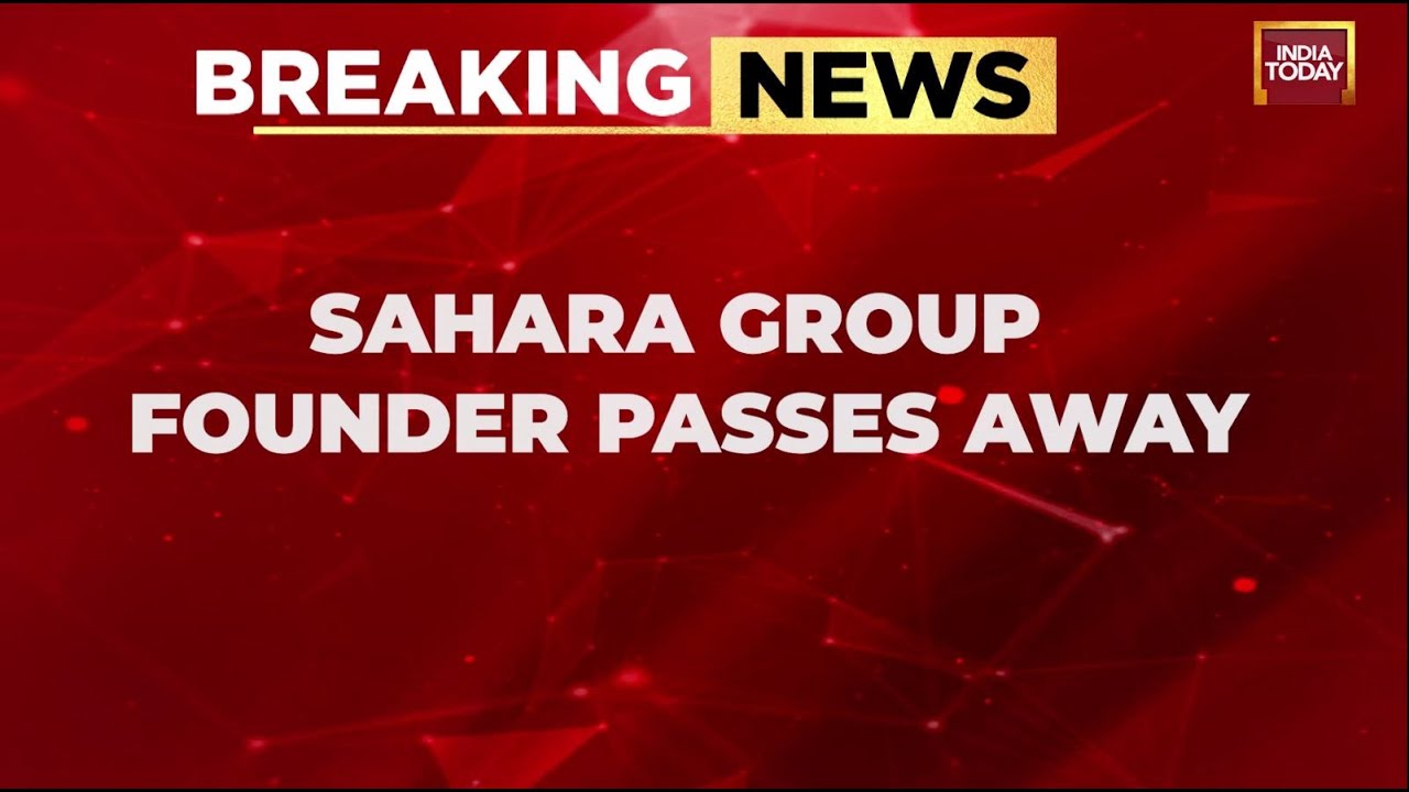 Subrata Roy, Founder Of Sahara Group, Dies At 75 After Prolonged ...