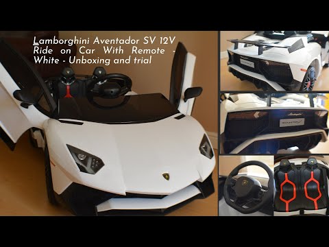 Unboxing | Lamborghini Aventador SV 12V licensed Ride on Car With Remote White | ItsMrMani