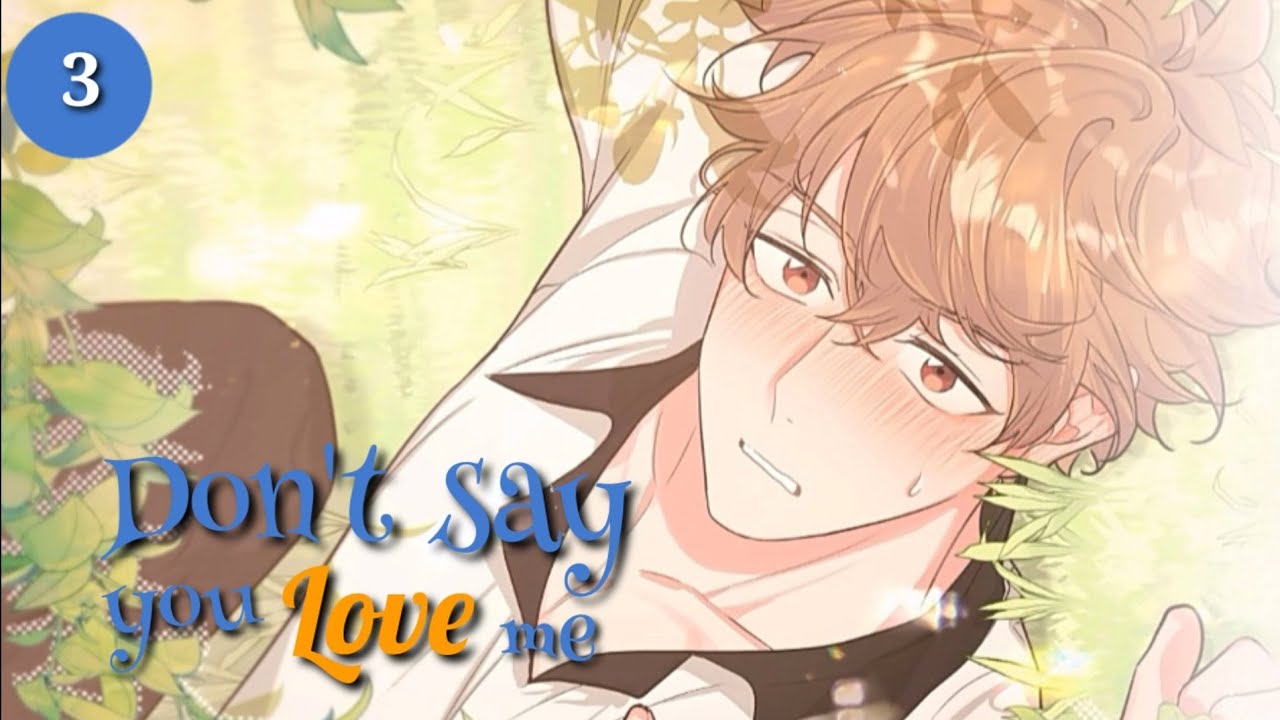 Don't say you love me | Ep: 3 | Go With the Flow | bl | Yaoi | boyslove ...