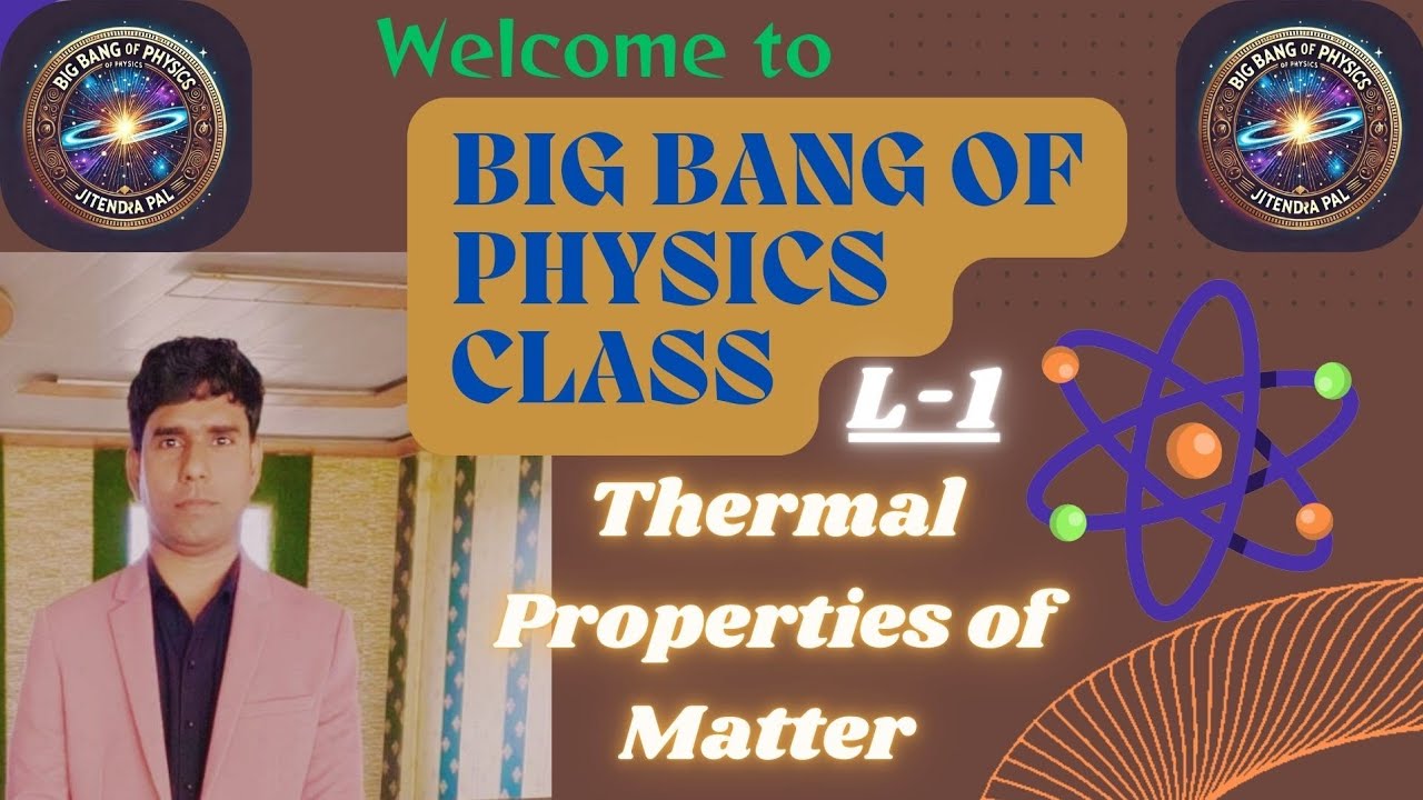 Thermal Properties of Matter Class XI Physics Lecture-1@Big Bang of Physics - Jitendra Pal - YouTube
