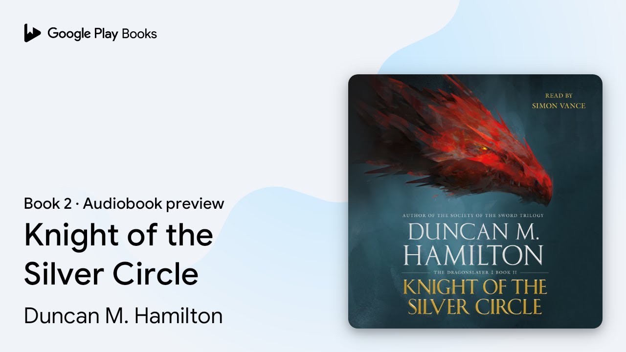 Knight of the Silver Circle Book 2 by Duncan M. Hamilton · Audiobook ...