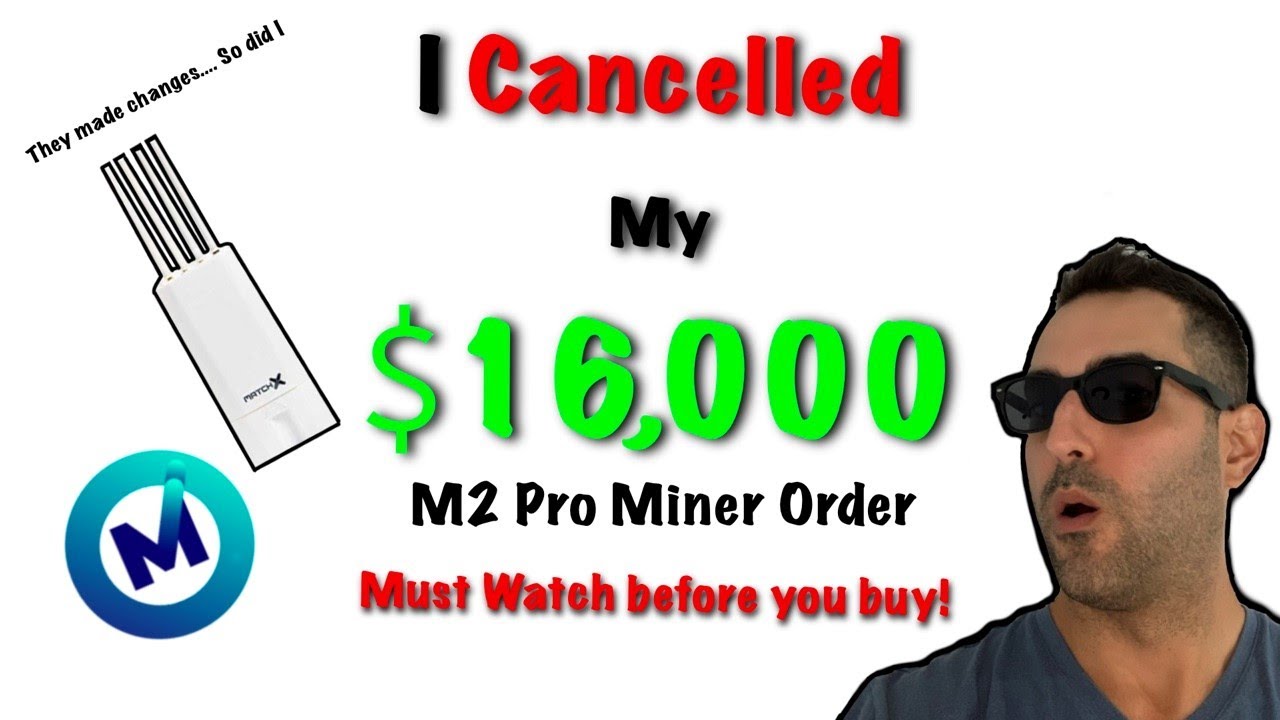 Matchx M2 Pro Miner Order Cancelled - YouTube