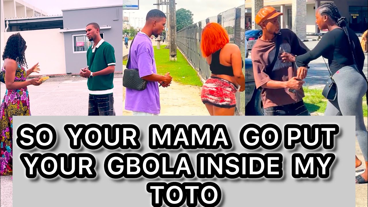 SO YOUR MAMA GO PUT YOUR GBOLA INSIDE MY TOTO - YouTube