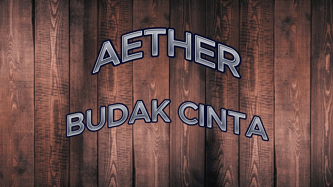 Budak Cinta - Aether Karaoke Version Musik Channels - YouTube
