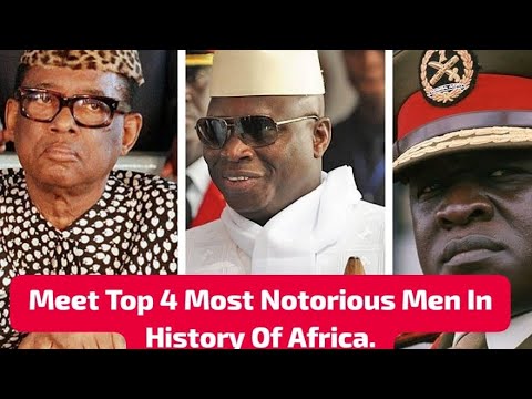 Meet Top 4 Most Notorious Men In History Of Africa. - YouTube