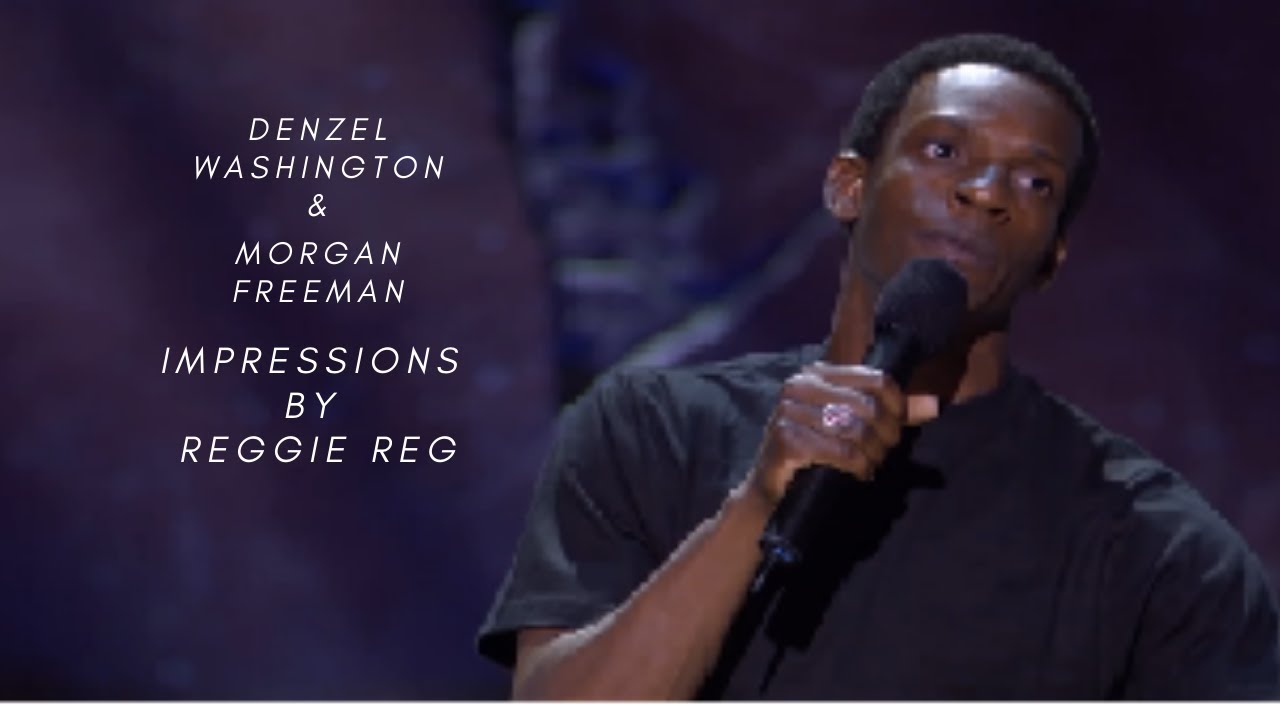 Denzel Washington and Morgan Freeman | Best Impression | Reggie Reg ...
