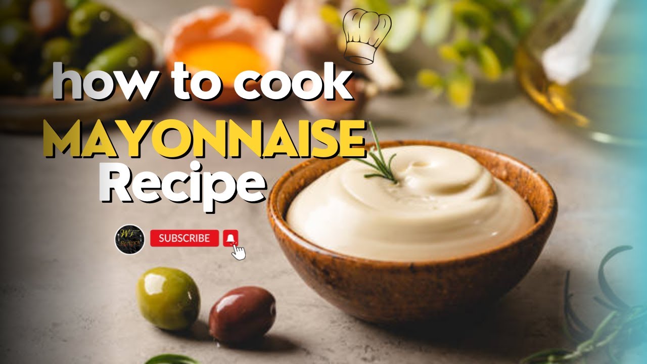 Mayonnaise || How to cook mayonnaise recipe || Easy to cook - YouTube