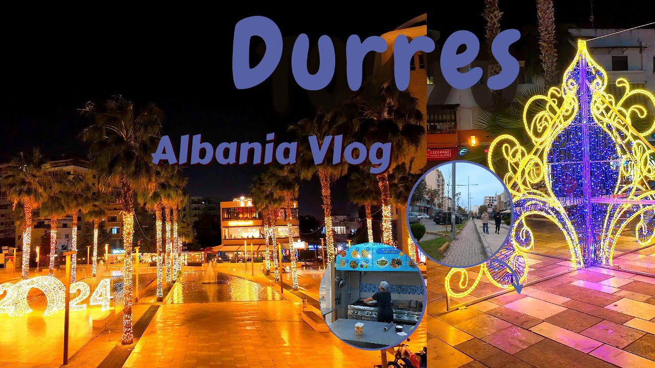 UK to Albania Travel Vlog | Exploring Durres | Nightlife with Christmas ...