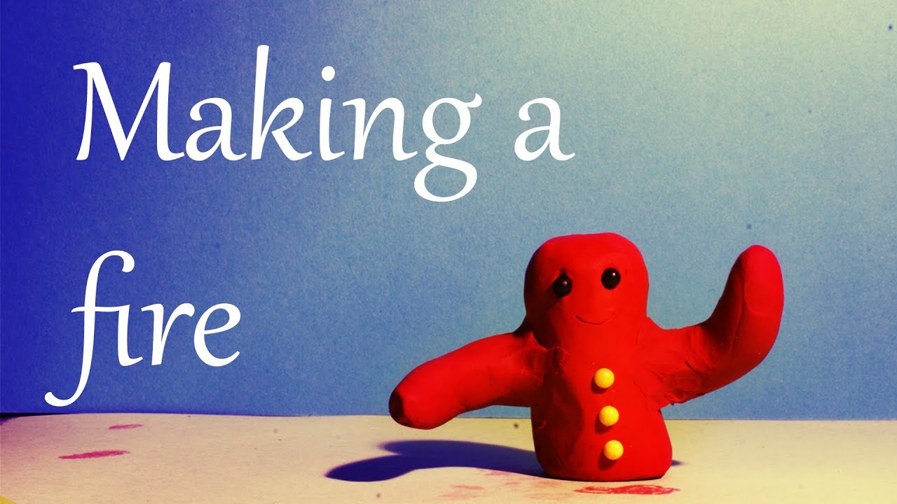Making a fire - Claymation - YouTube