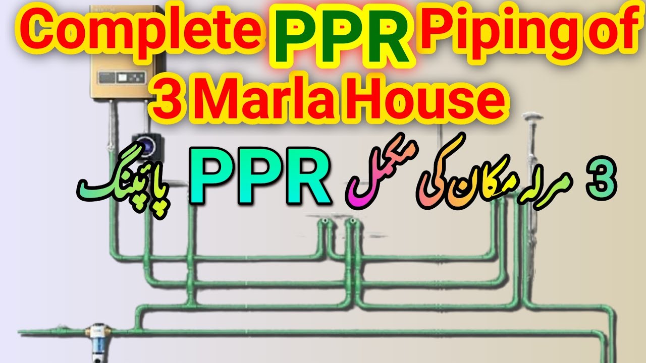 Full PPR piping / Fitting of Three Marla Houses. complete ppr work in 3 ...