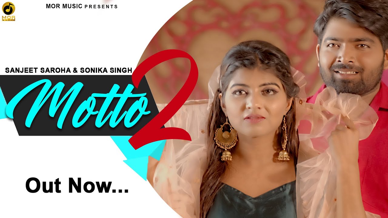 Motto 2 || Sanjeet Saroha & Sonika Singh || New Haryanvi Song 2020 ...