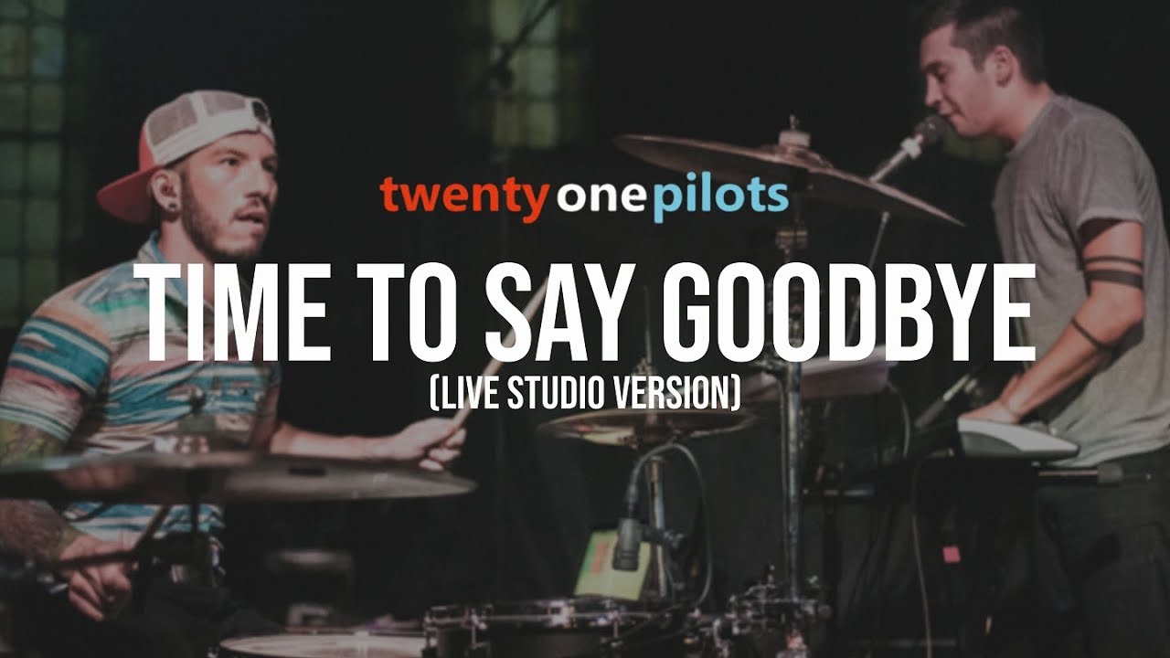 twenty one pilots - Time To Say Goodbye (Trip For Concerts 2013 Studio Version) - YouTube