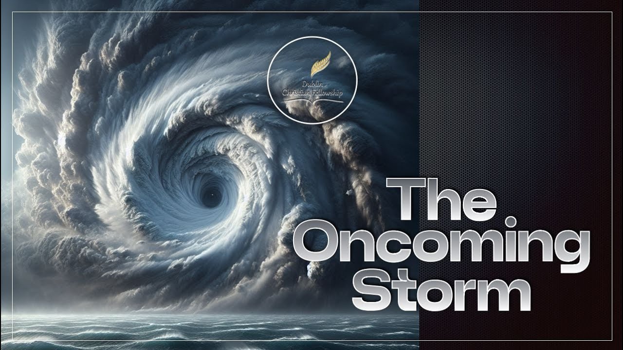 DCF Sunday School- The Oncoming Storm 24-1013 - YouTube