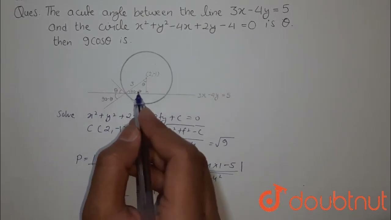 The Acute Angle Between The Line 3x 4y 5 nand The Circle X 2 y 2 4x 2y the-acute-angle-between-the-line-3x-4y-5-nand-the-circle-x-2-y-2-4x-2y