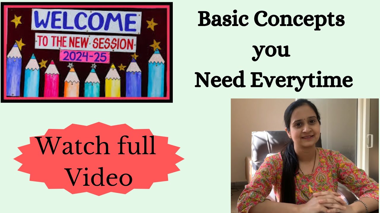 Welcome to New Session 2024-25 || Basic Concepts You Need Everytime ...
