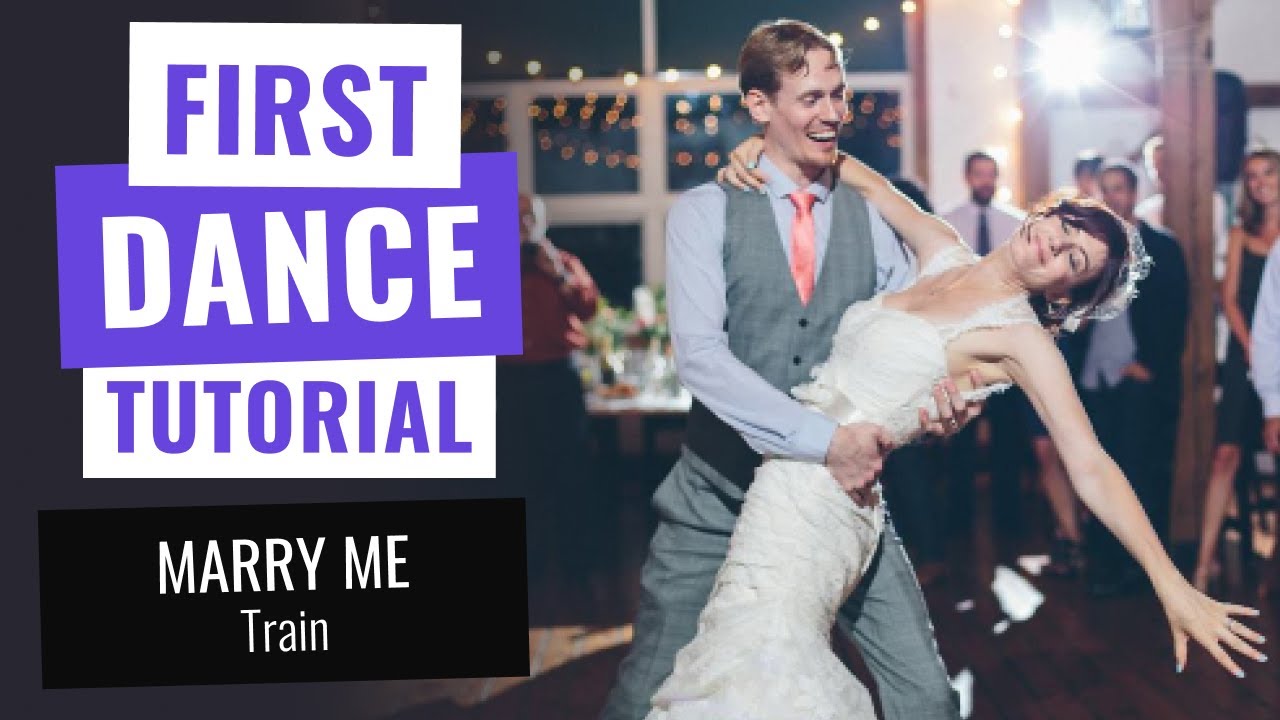 №12 Wedding First Dance Tutorial to "Marry Me" by Train. - YouTube
