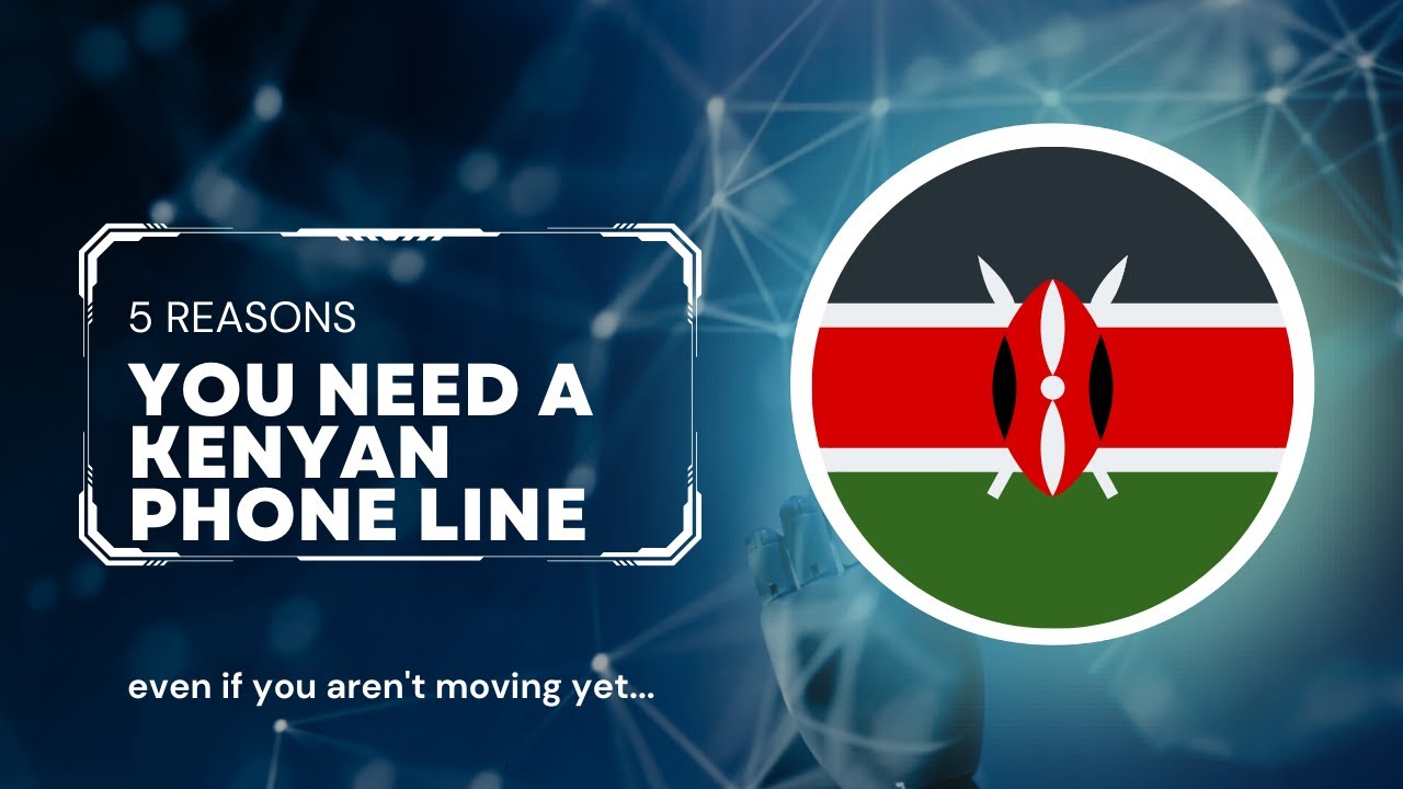 5 Reasons You Need a Kenyan Phone Line - YouTube