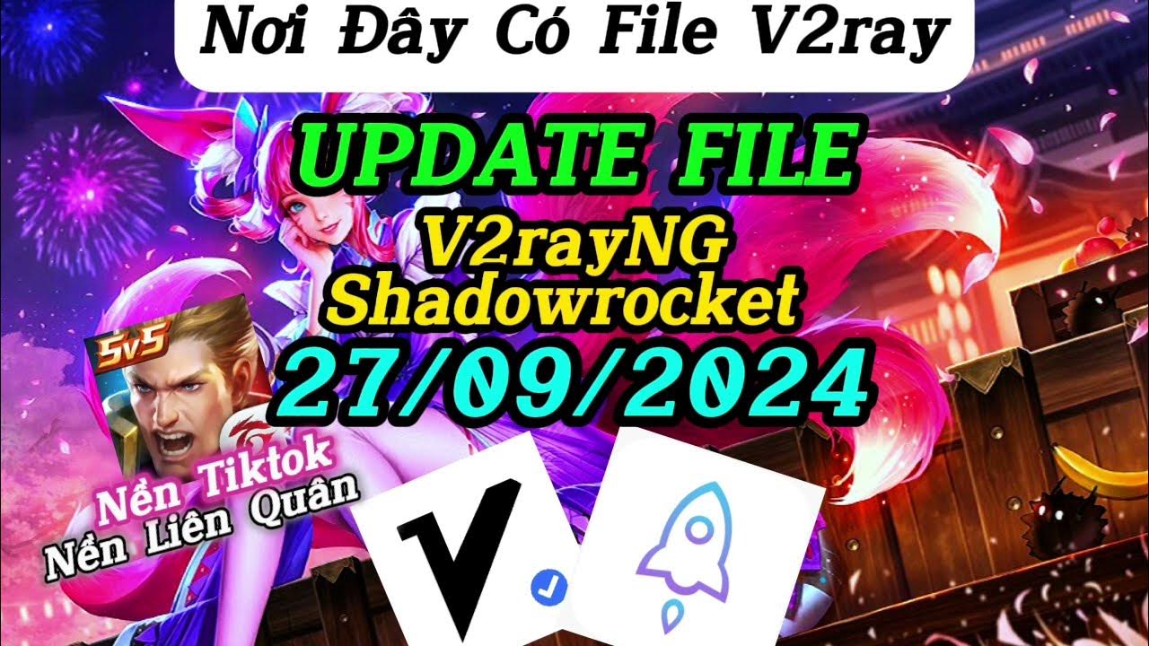 27/09 - Update File V2rayNG, Shadowrocket Mới Nhất Nền Liên Quân - Tiktok / File V2ray Mới Nhất ...