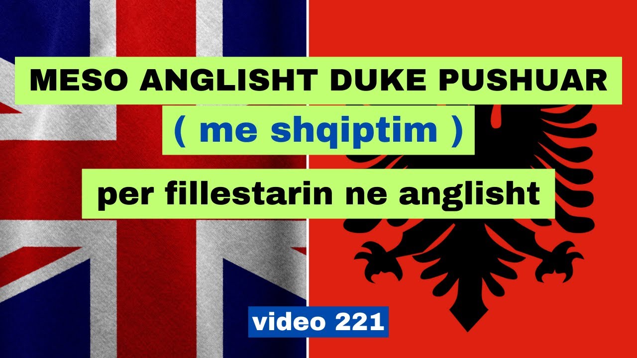 Anglisht I Meso anglisht duke pushuar I Anglisht shqip perkthim I video ...