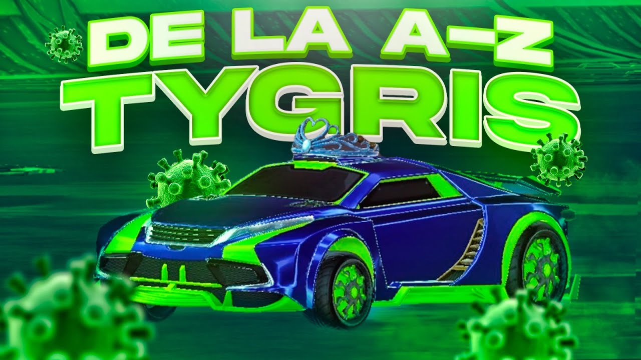 DE LA A-Z con el TYGRIS ~ ROCKET LEAGUE - YouTube