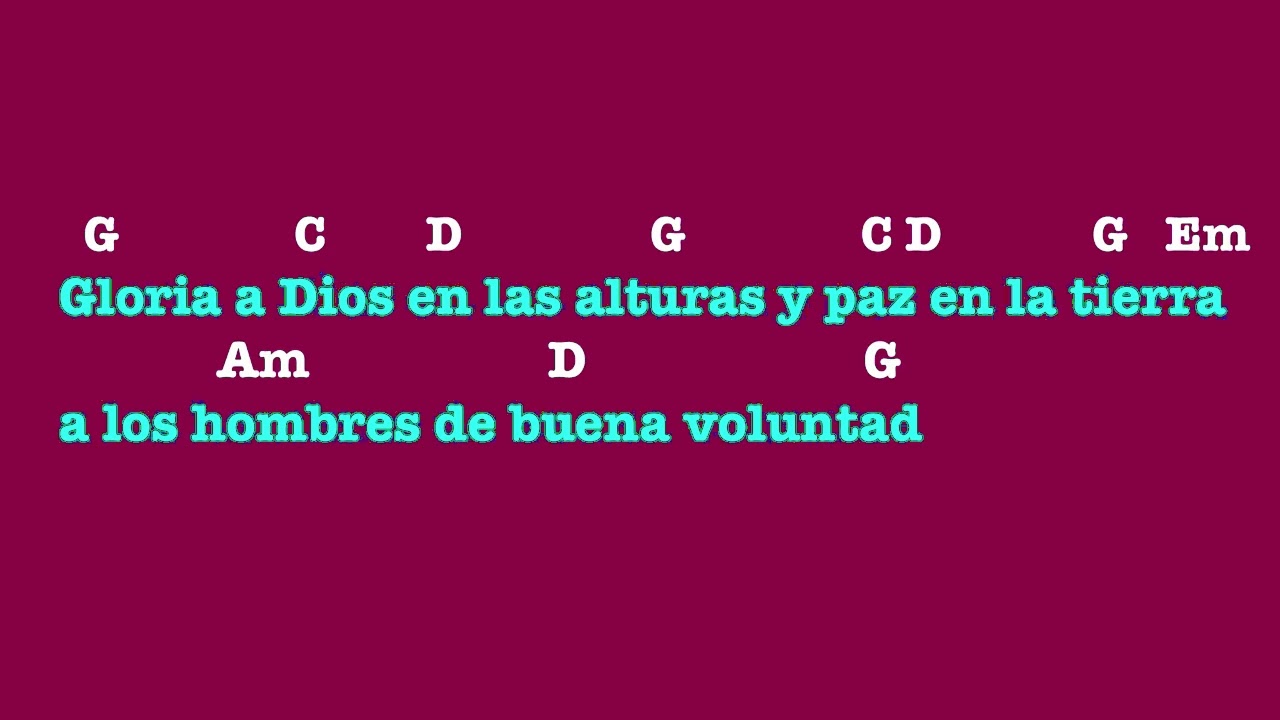 Gloria a Dios en las alturas CON LETRA Y ACORDES Akkoorden - Chordify